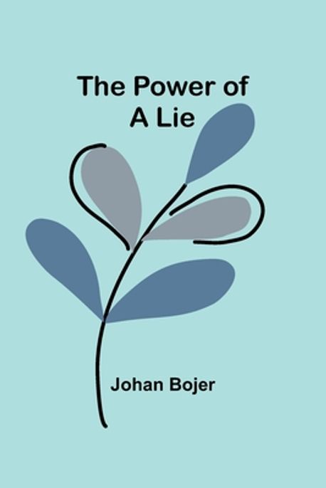 The Power of a Lie | Bojer, Johan - 교보문고