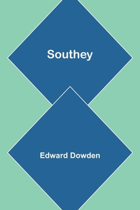 Southey | Dowden, Edward - 교보문고