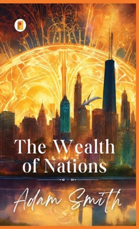 The Wealth of Nations | Smith, Adam - 교보문고