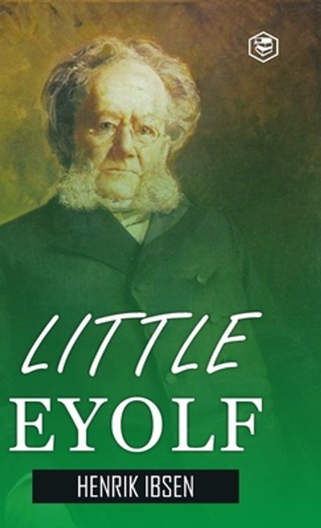 Little Eyolf (Hardcover Library Edition) | Ibsen, Henrik - 교보문고