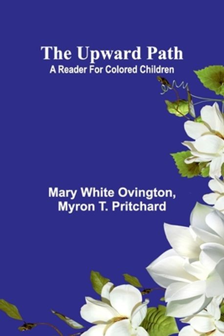 The Upward Path | White Ovington, Mary - 교보문고