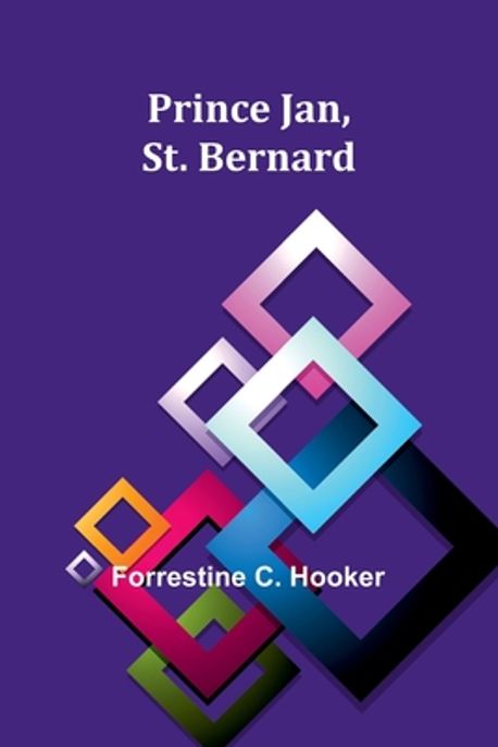 Prince Jan, St. Bernard | C. Hooker, Forrestine - 교보문고