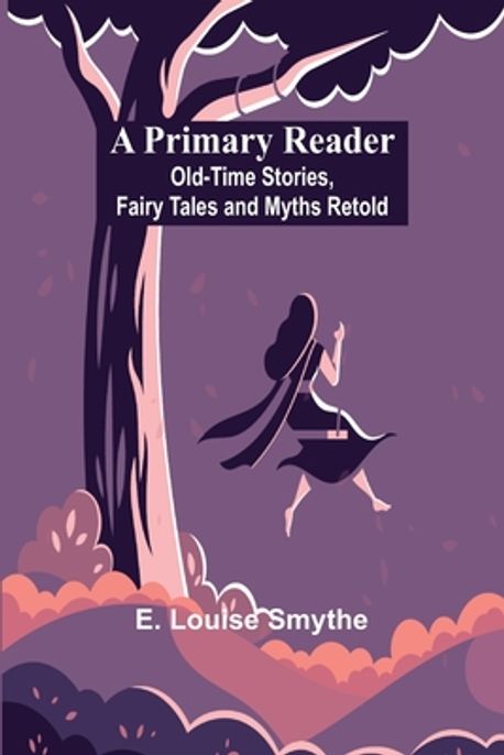 A Primary Reader | Louise Smythe, E. - 교보문고