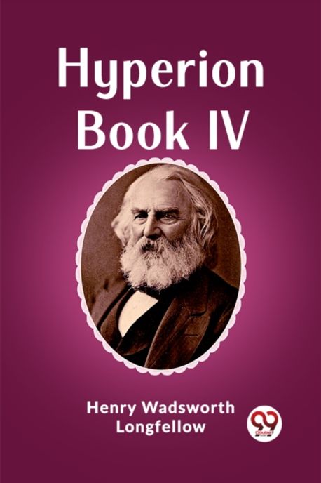 Hyperion Book IV | Longfellow, Henry Wadsworth - 교보문고