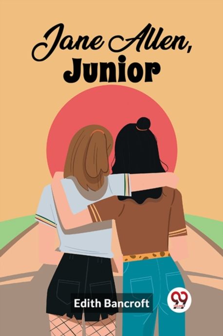 Jane Allen, Junior | Bancroft, Edith - 교보문고