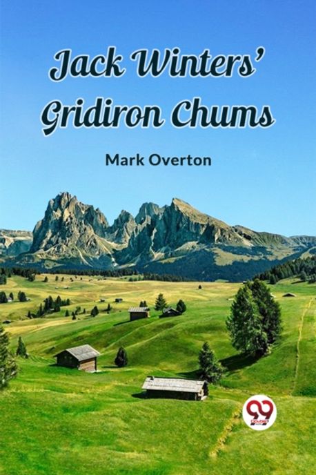 Jack Winters' Gridiron Chums | Overton, Mark - 교보문고