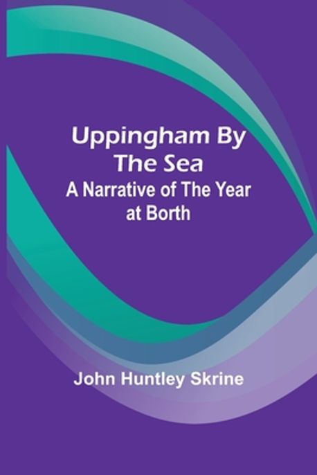 Uppingham by the Sea | Huntley Skrine, John - 교보문고