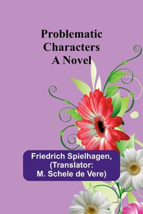 Problematic Characters | Spielhagen, Friedrich - 교보문고