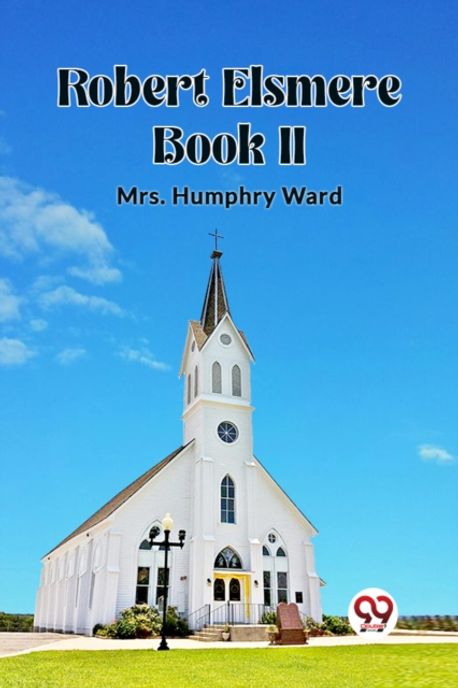 Robert Elsmere BOOK II | Ward, Humphry - 교보문고