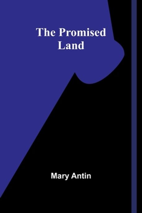The Promised Land | Antin, Mary - 교보문고