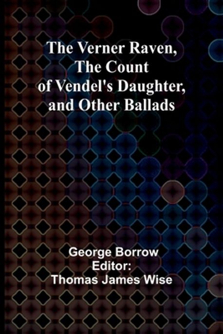 The Verner Raven, The Count of Vendel's Daughter, and Other Ballads ...