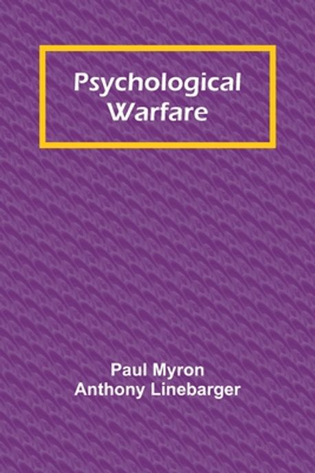 Psychological Warfare | Myron Anthony Linebarger, Paul - 교보문고