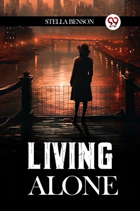 Living Alone | Benson, Stella - 교보문고