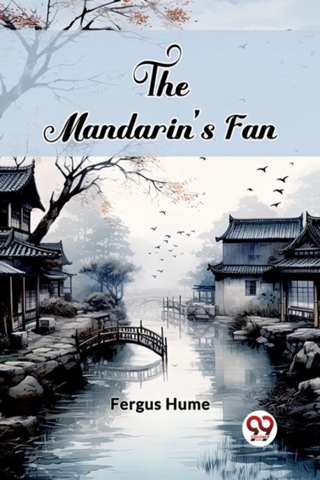 The Mandarin's Fan | Hume, Fergus - 교보문고
