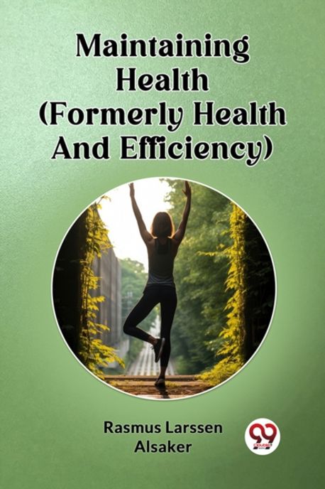 Maintaining Health (Formerly Health And Efficiency) | Alsaker, Rasmus ...