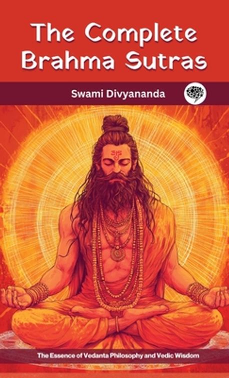 The Complete Brahma Sutras | Divyananda, Swami - 교보문고