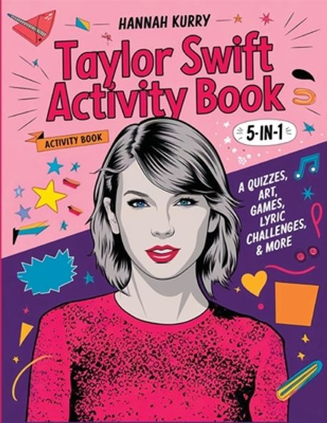 Taylor Swift Activity Book 5-in-1 | Kurry, Hannah - 교보문고