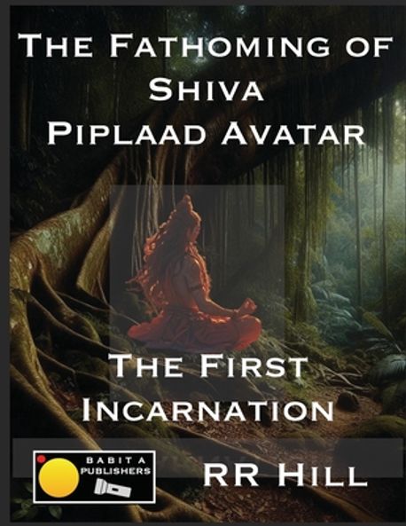 The Fathoming of Shiva - Piplaad Avatar | Hill, Rr - 교보문고