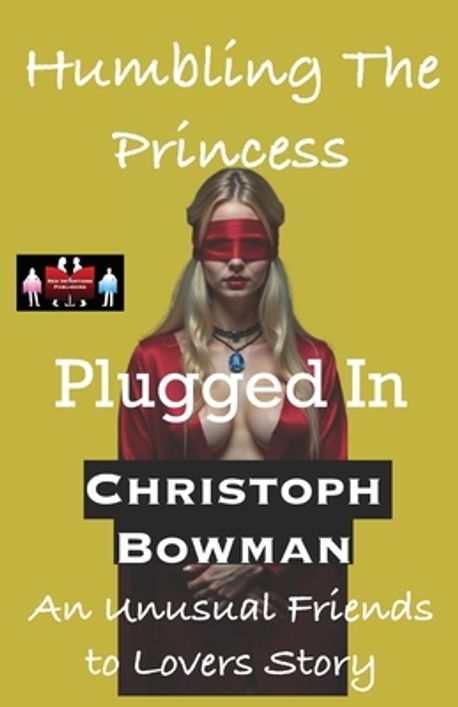 Humbling The Princess - Plugged In | Bowman, Christoph - 교보문고