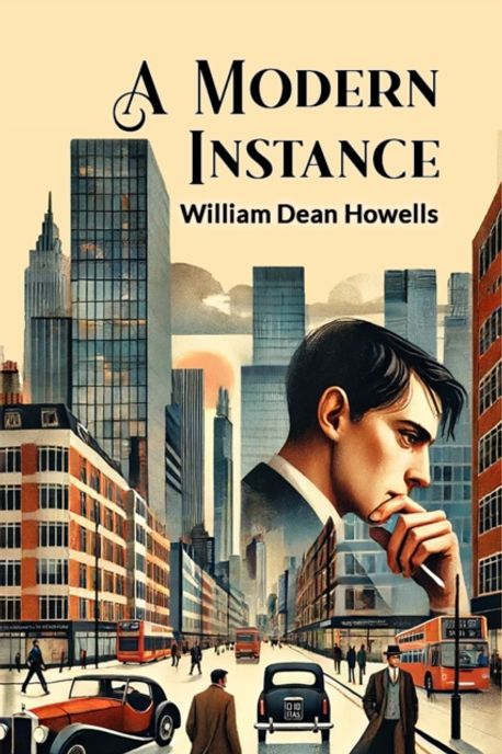 A Modern Instance | Howells, William Dean - 교보문고