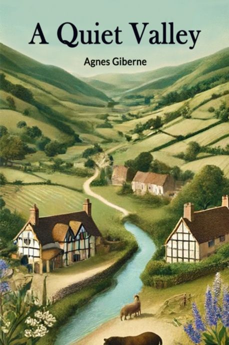 A Quiet Valley | Giberne, Agnes - 교보문고