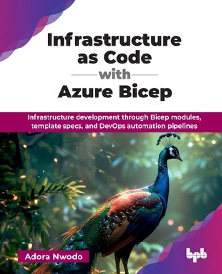 Infrastructure as Code with Azure Bicep | Nwodo, Adora - 교보문고