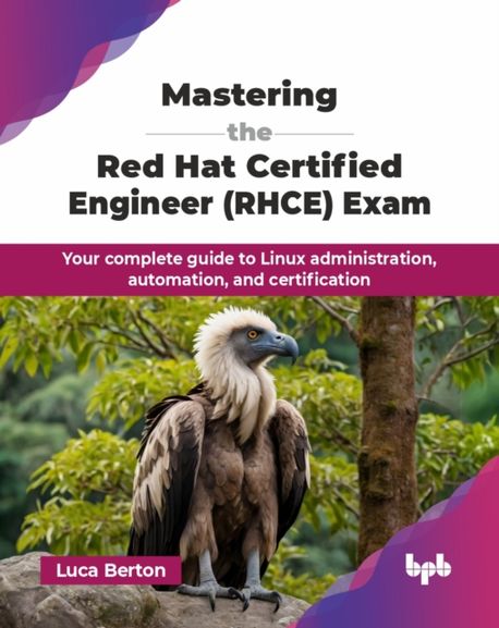 Mastering the Red Hat Certified Engineer (RHCE) Exam | Berton, Luca - 교보문고