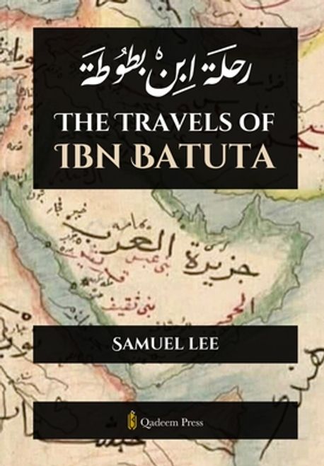 The Travels of Ibn Batuta | Lee, Samuel - 교보문고