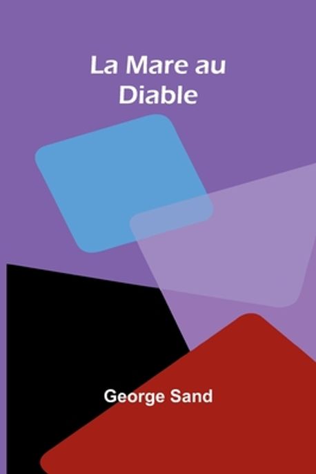 La Mare au Diable | Sand, George - 교보문고