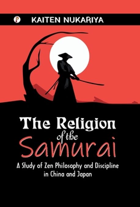 The Religion of the Samurai | Miyamori, Asataro - 교보문고