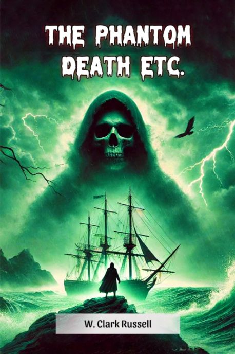 The Phantom Death Etc. | Russell, W. Clark - 교보문고
