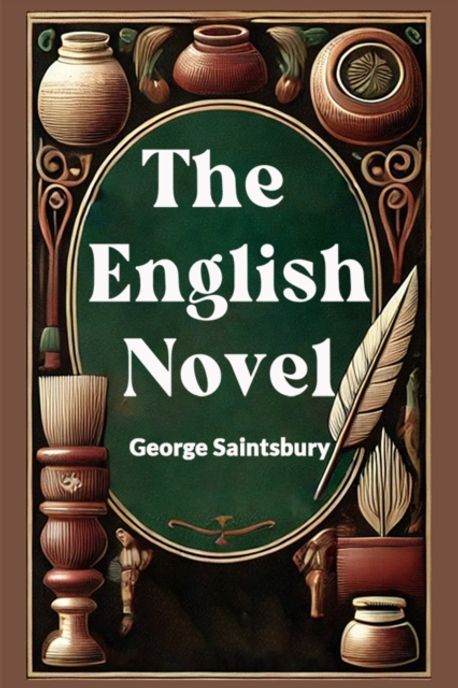 The English Novel | Saintsbury, George - 교보문고