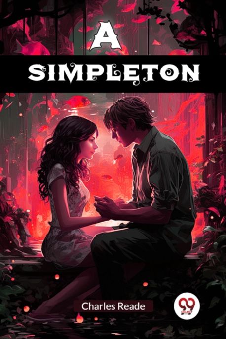 A Simpleton | Reade, Charles - 교보문고