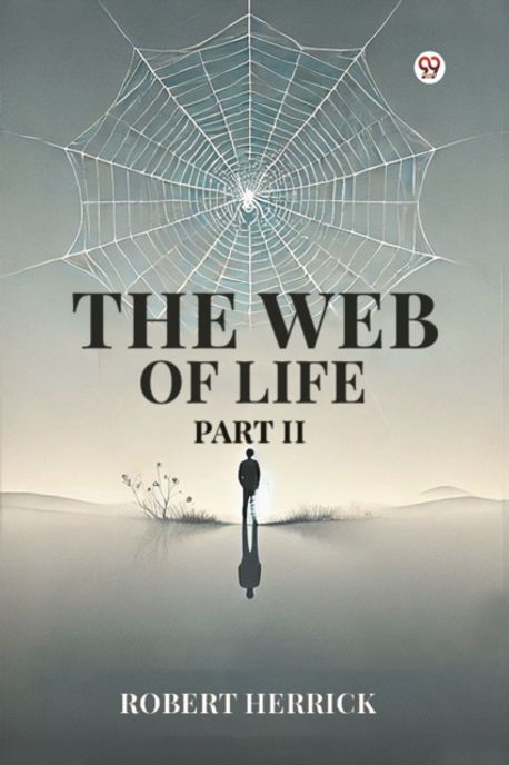 The Web of Life Part II | Herrick, Robert - 교보문고