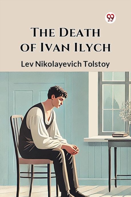 The Death of Ivan Ilych | Tolstoy, Lev Nikolayevich - 교보문고
