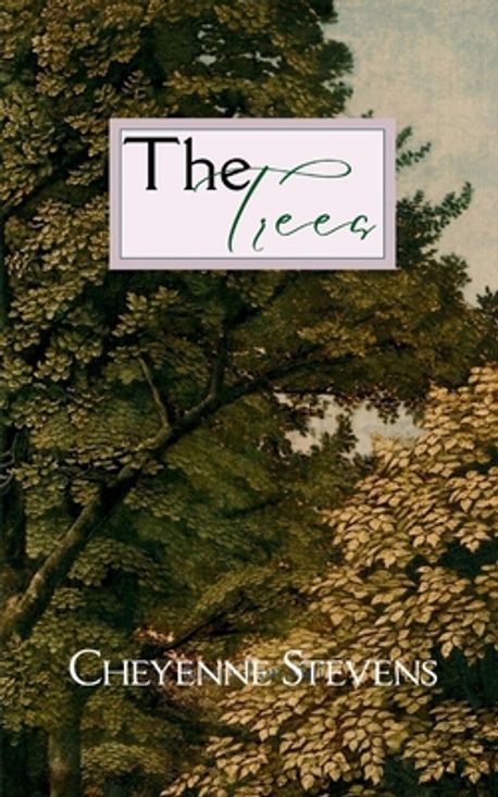 The Trees | Stevens, Cheyenne - 교보문고