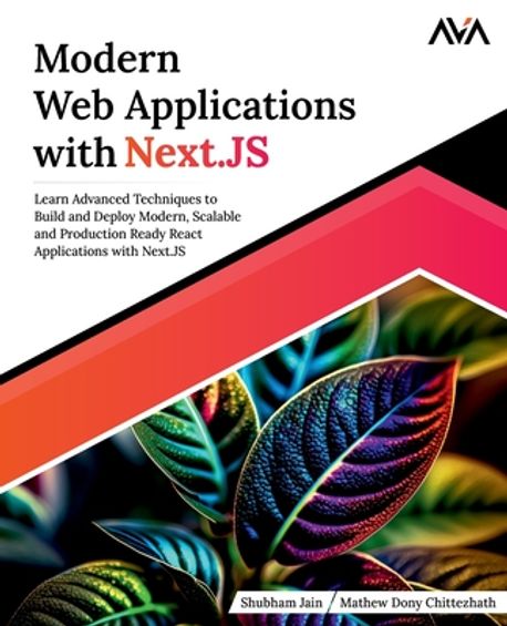 Modern Web Applications with Next.JS | Jain, Shubham - 교보문고
