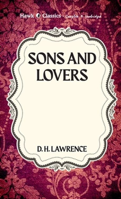 Sons and Lovers | Lawrence, D. H. - 교보문고