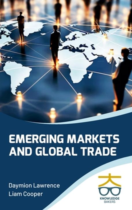 Emerging Markets and Global Trade | Lawrence, Daymion - 교보문고