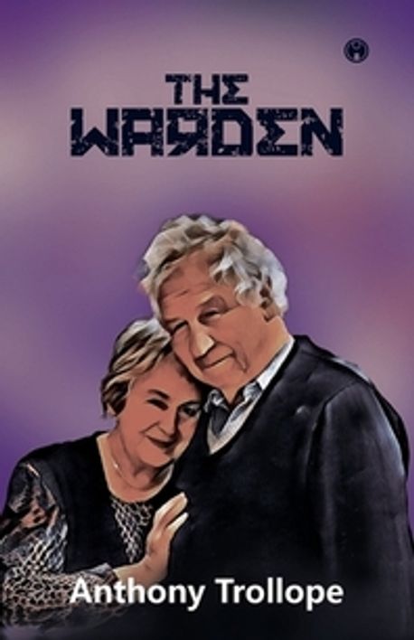 The Warden | Trollope, Anthony - 교보문고