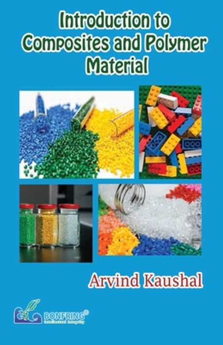 Introduction to Composites & Polymer Material | Kaushal, Arvind - 교보문고