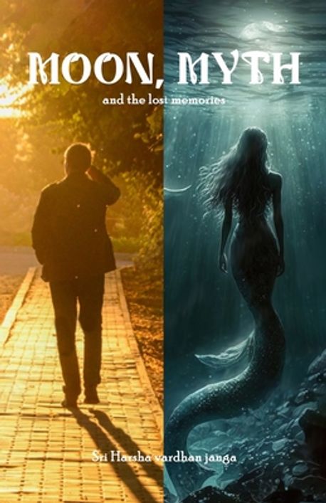 Moon, Myth and the lost memories | Vardhan Janga, Sri Harsha - 교보문고