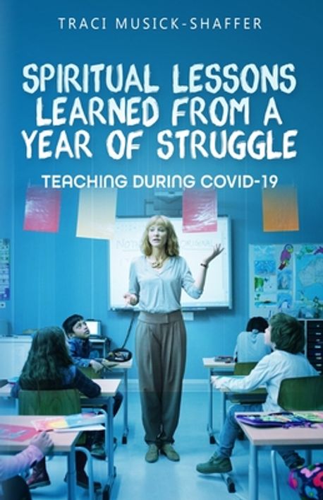 Spiritual Lessons Learned From A Year Of Struggle | Musick-Shaffer ...