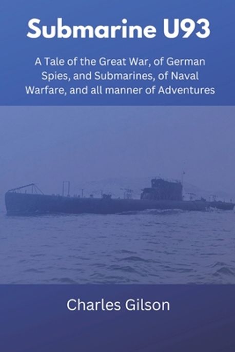 Submarine U93 | Gilson, Charles - 교보문고