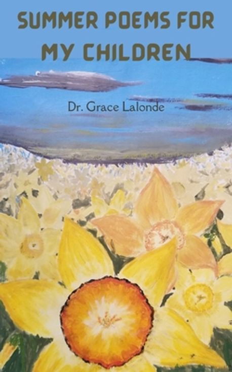 Summer poems for my children | LaLonde, Grace - 교보문고