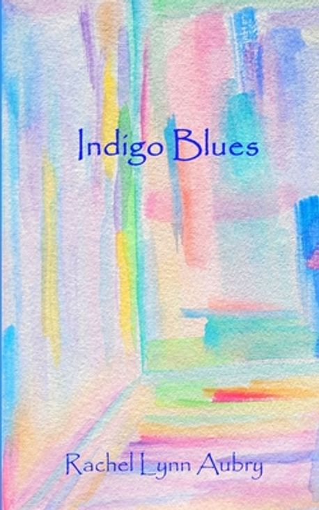 Indigo Blues | Aubry, Rachel Lynn - 교보문고