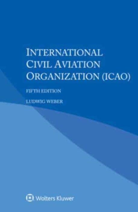 International Civil Aviation Organization (ICAO) | Weber, Ludwig - 교보문고