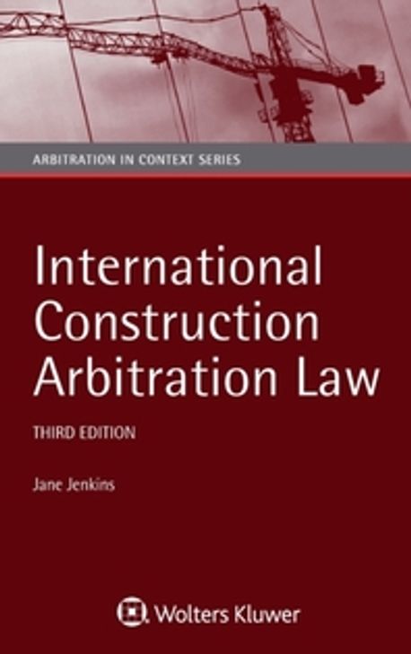 International Construction Arbitration Law | Jenkins, Jane - 교보문고