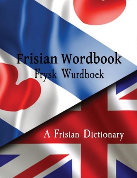 Frisian Wordbook Frysk Wurdboek A Frisian Dictionary The Frisian ...