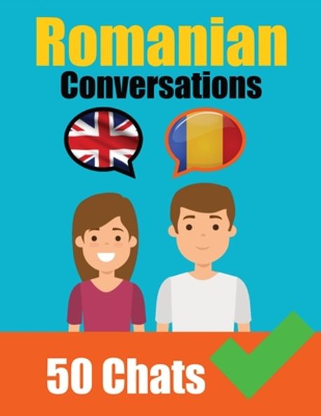 Conversations in Romanian English and Romanian Conversations Side by ...
